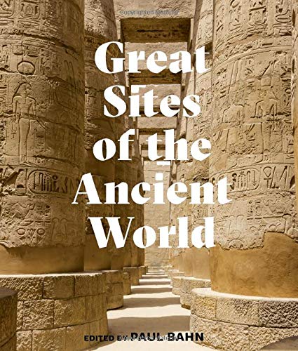 Great Sites of the Ancient World | The Past