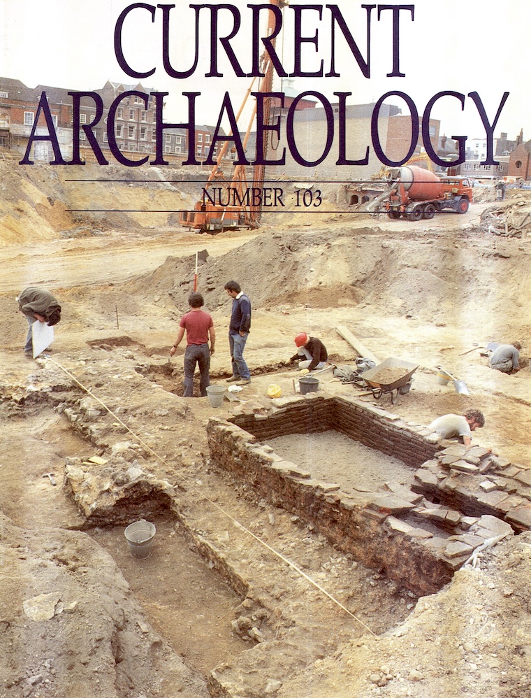 Current Archaeology 103 – The Past